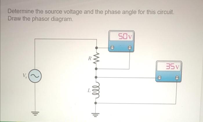 Solved Determine the source voltage and the phase angle for | Chegg.com