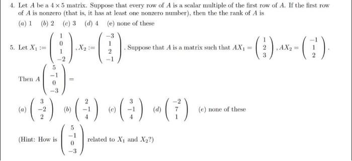 Solved 4. Let A be a 4 x 5 matrix. Suppose that every row of | Chegg.com