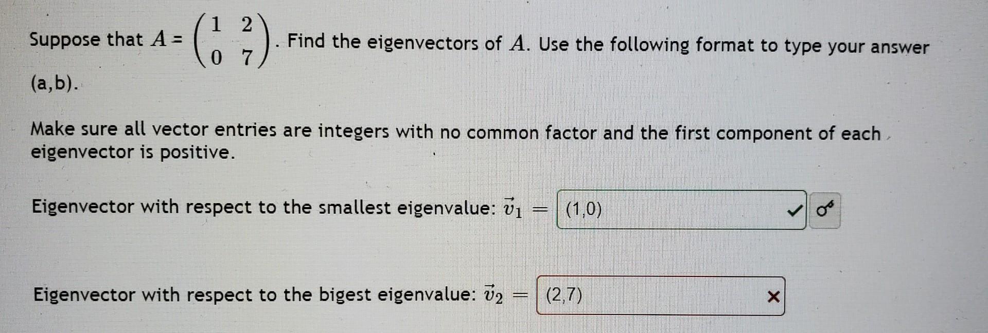 Solved Suppose that A=(1027). Find the eigenvectors of A. | Chegg.com