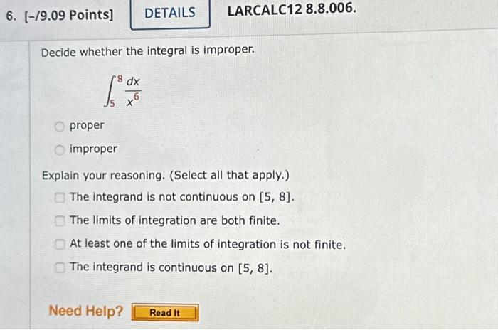 Solved Decide whether the integral is improper. ∫58x6dx | Chegg.com