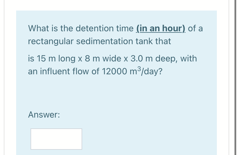 Solved What is the detention time (in an hour) of a | Chegg.com