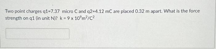 Solved Two point charges q1=7.37 micro C and q2=4.12mC are | Chegg.com