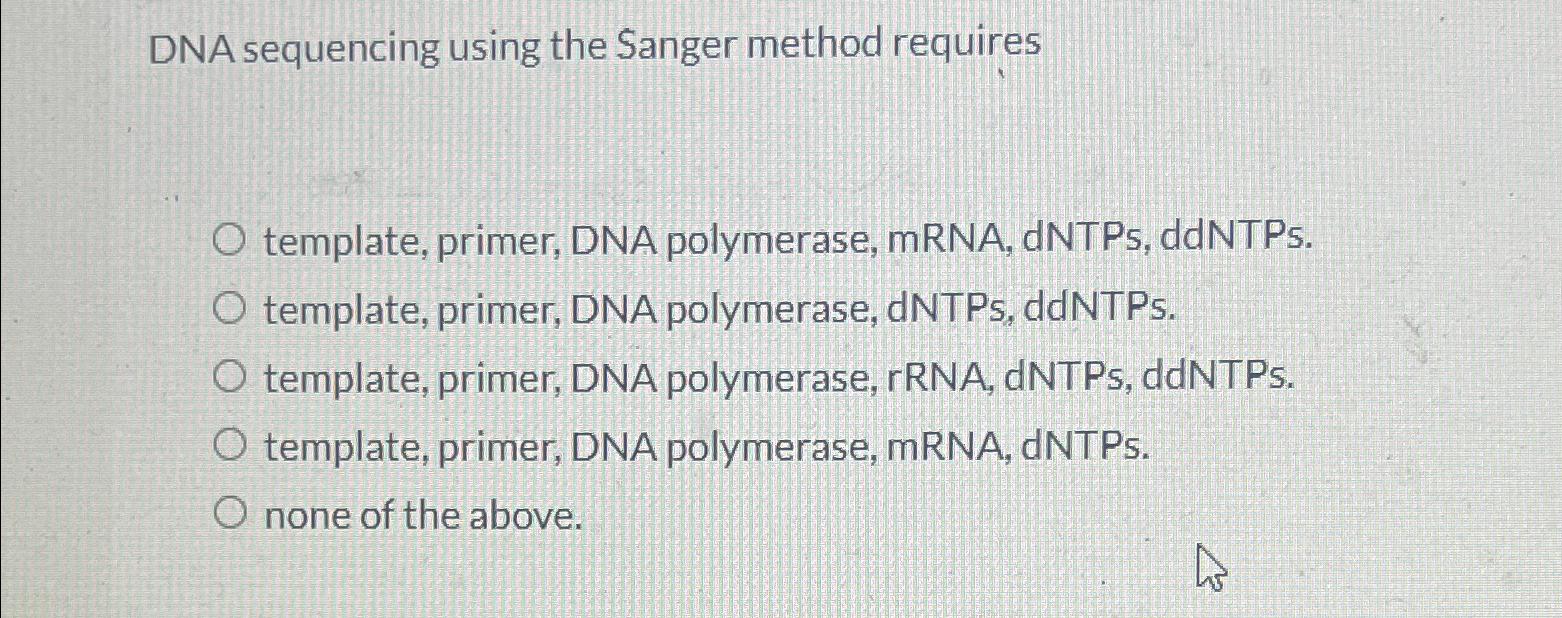 Solved DNA sequencing using the Sanger method | Chegg.com