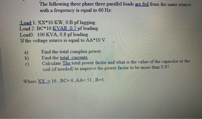 Solved The following three phase three parallel loads are | Chegg.com