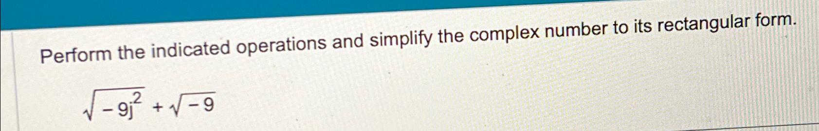Solved Perform the indicated operations and simplify the | Chegg.com