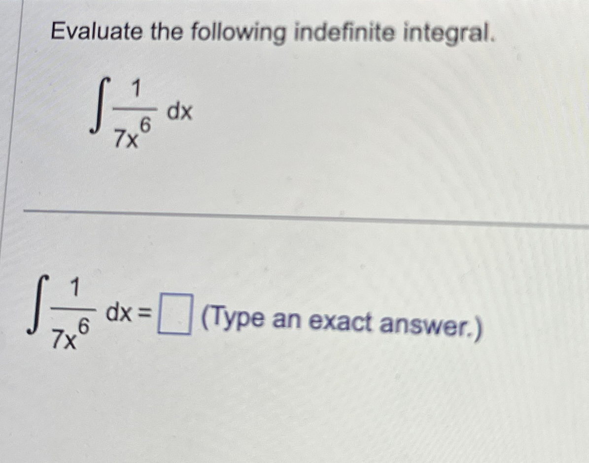 Solved Evaluate the following indefinite | Chegg.com