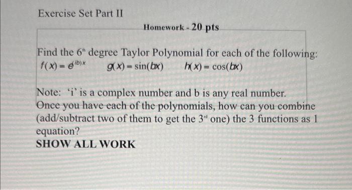 Solved Exercise Set Part II Homework - 20 pts Find the 6it | Chegg.com