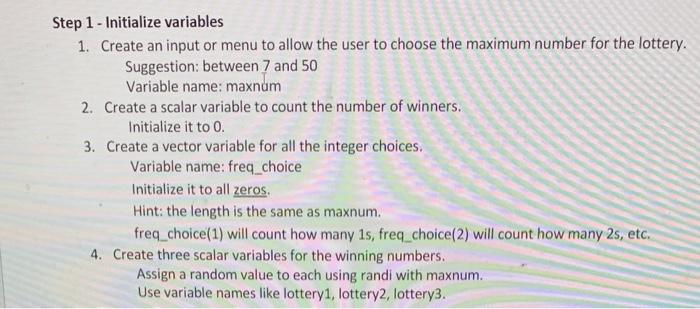 Solved Step 1 - Initialize variables 1. Create an input or | Chegg.com