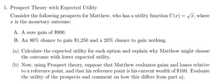 Solved 1. Prospect Theory with Expected Utility Consider the | Chegg.com