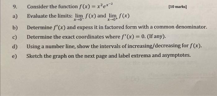 Solved 9. Consider the function f(x)=x2ex−2 [10 marks] a) | Chegg.com
