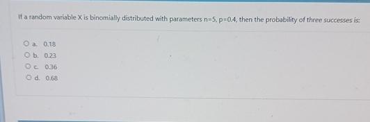 Solved If A Random Variable X is Binomially Distributed 7409