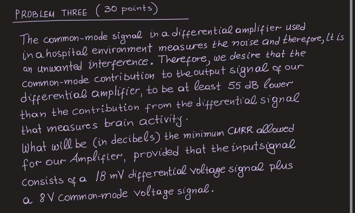 Solved PROBLEM THREE ( 30 points) The common-mode signal in | Chegg.com