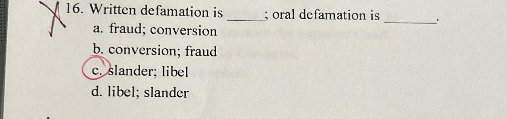 Solved Written defamation is oral defamation isa. ﻿fraud; | Chegg.com