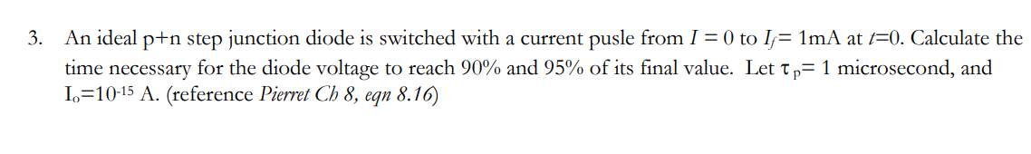 Solved An ideal p+n ﻿step junction diode is switched with a | Chegg.com