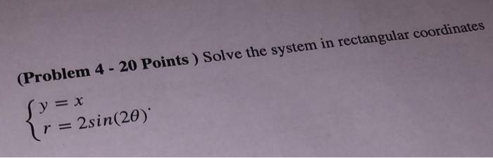 Solved (Problem 4-20 Points ) Solve the system in | Chegg.com