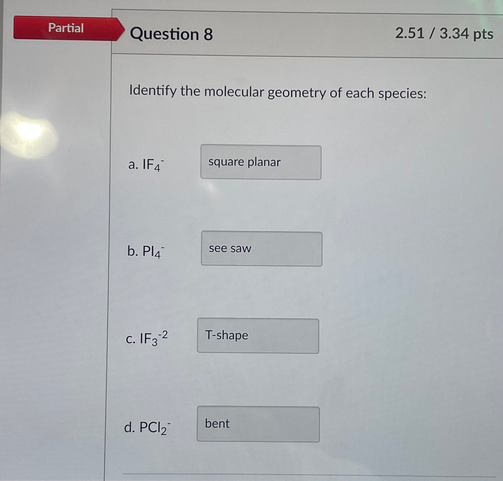 Solved PartialQuestion 82.513.34 ﻿ptsIdentify the molecular | Chegg.com