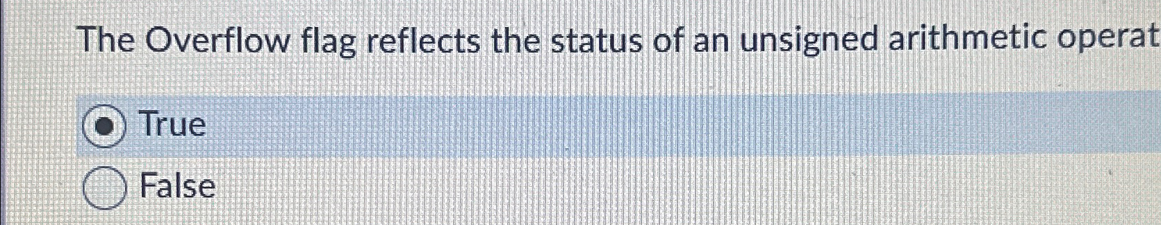 Solved The Overflow flag reflects the status of an unsigned | Chegg.com