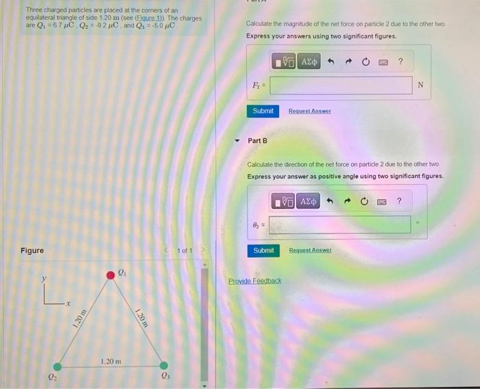 Solved Three charged particles are placed at the corners of | Chegg.com