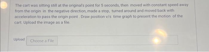 Solved the graph of position vs time for the motion of a | Chegg.com