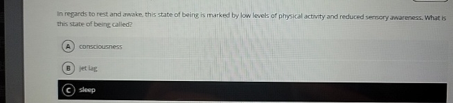 Solved In regards to rest and awake this state of being is | Chegg.com
