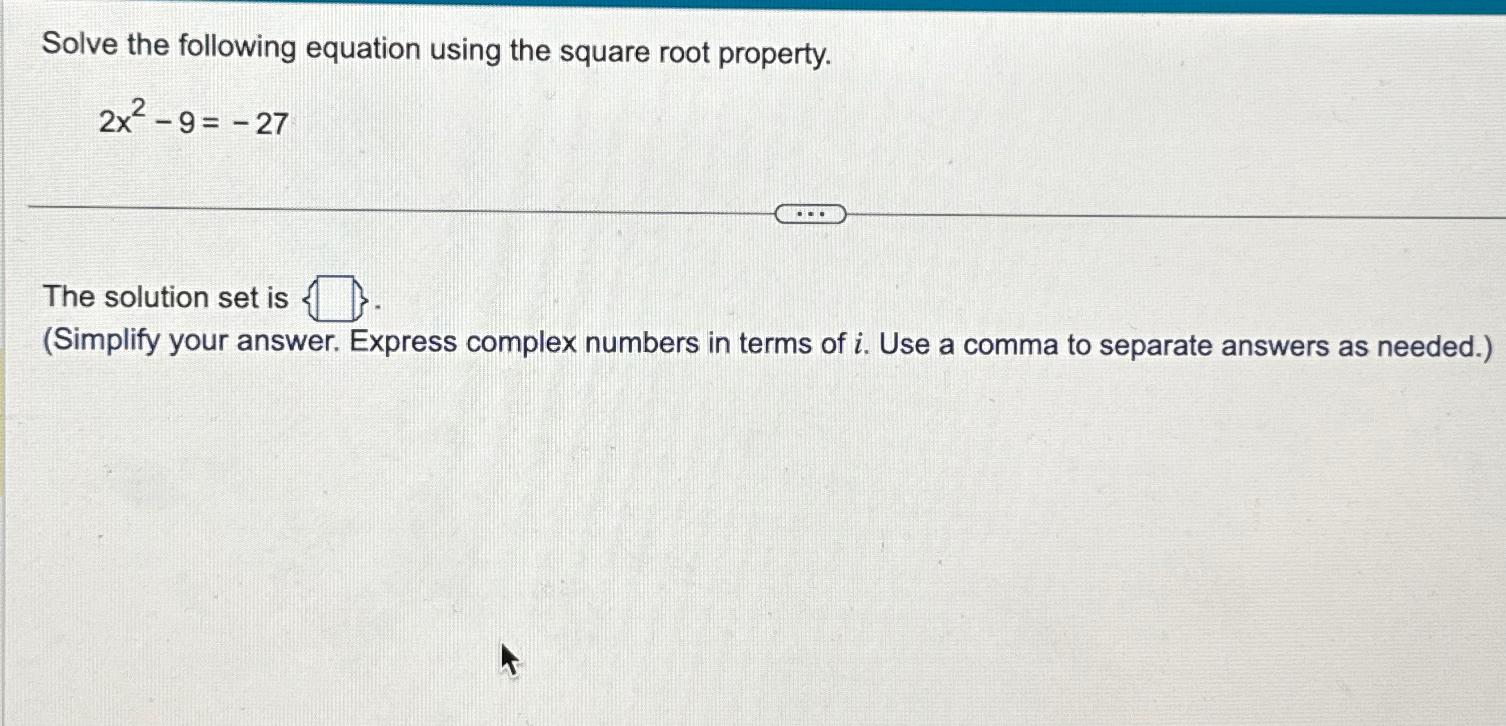 Solved Solve the following equation using the square root | Chegg.com