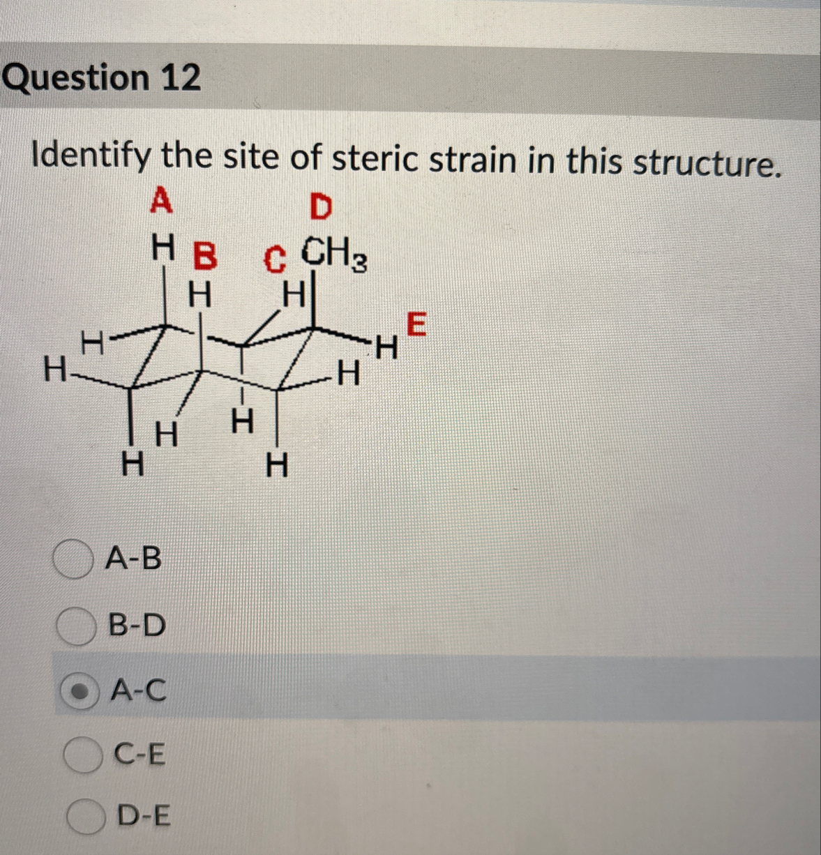 Question 12Identify the site of steric strain in this | Chegg.com