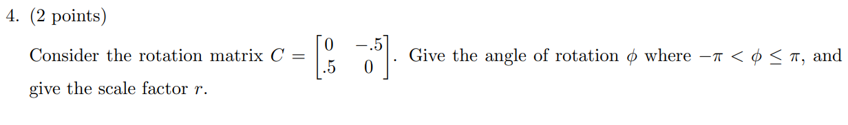 Solved (2 ﻿points)Consider the rotation matrix | Chegg.com