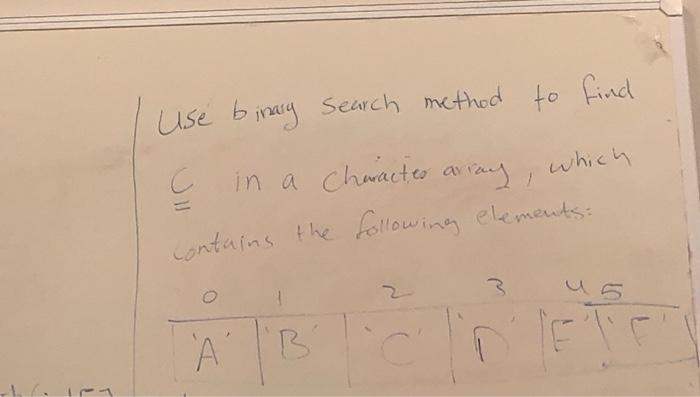 Solved can you help me? Use binary search method to find C | Chegg.com