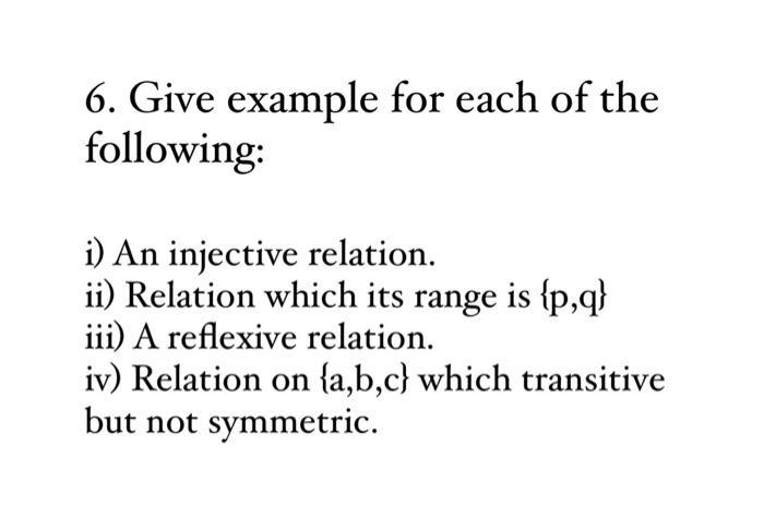 Solved 6. Give example for each of the following: i) An | Chegg.com