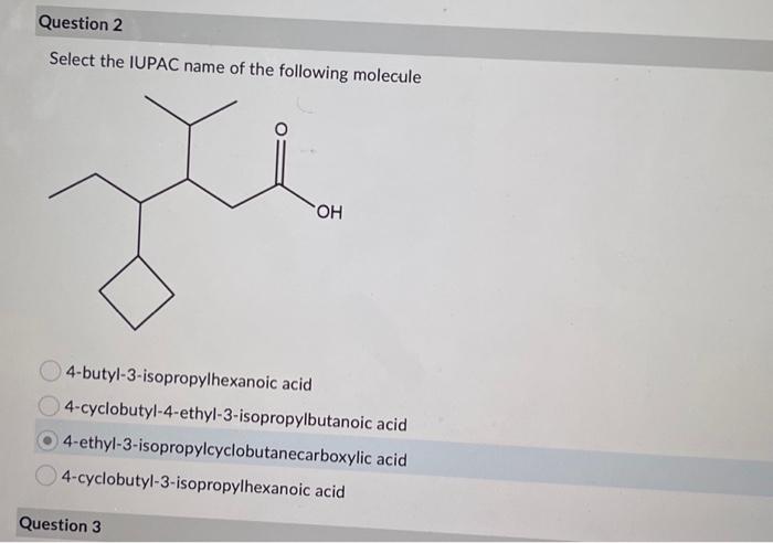 Solved Select the IUPAC name of the following molecule | Chegg.com