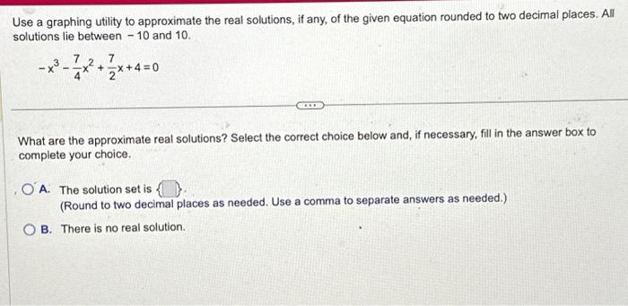 Solved Use a graphing utility to approximate the real | Chegg.com