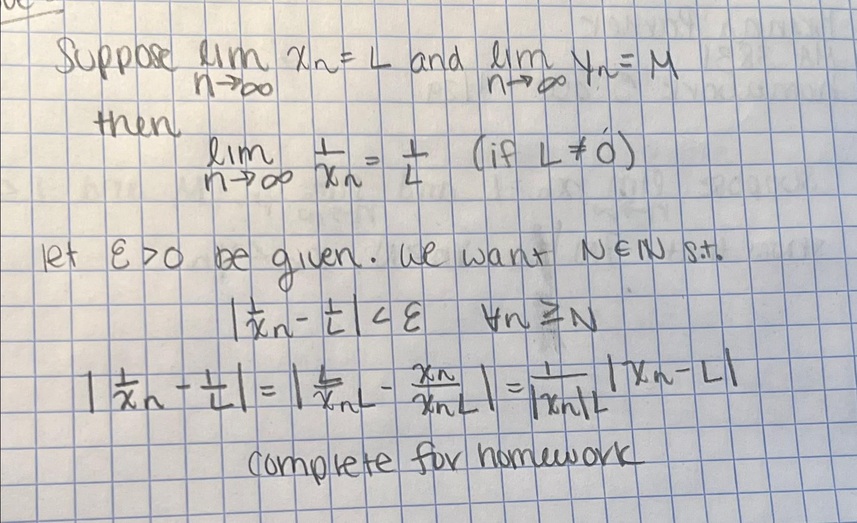 Solved Suppose limn→∞xn=L ﻿and limn→∞yn=Mthen)≠(0 ﻿let ε>0 | Chegg.com
