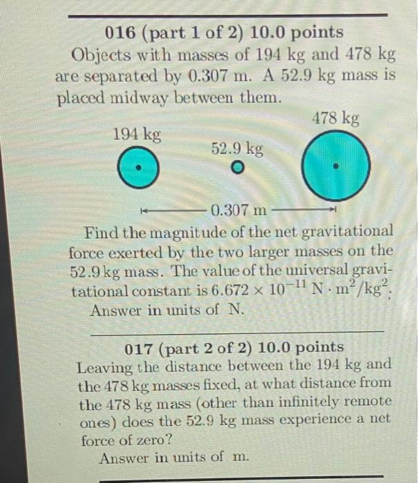 Solved 016 (part 1 of 2 ) 10.0 points Objects with masses of | Chegg.com