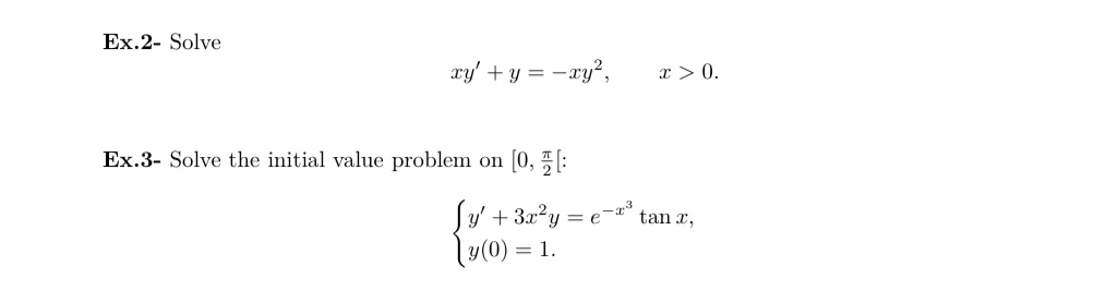 Solved Ex.2- ﻿Solvexy'+y=-xy2,x>0.Ex.3- ﻿Solve the initial | Chegg.com