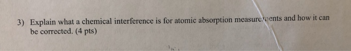 Solved 3) Explain what a chemical interference is for atomic | Chegg.com