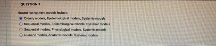 [Solved]: Hazard assessment models include: Orderly models,