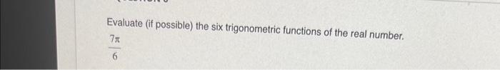 Solved Evaluate (if possible) the six trigonometric | Chegg.com