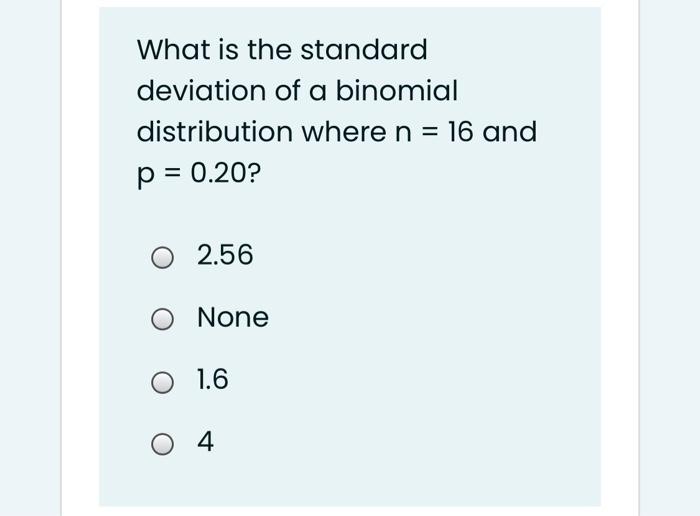 Solved What is the standard deviation of a binomial | Chegg.com