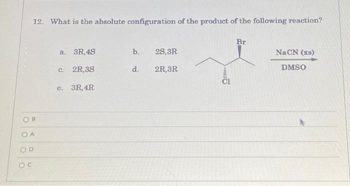 Solved 12. What is the absolute configuration of the product | Chegg.com