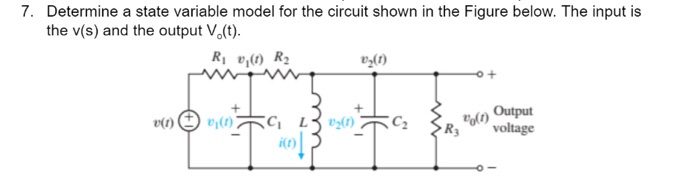 Solved 7. Determine a state variable model for the circuit | Chegg.com