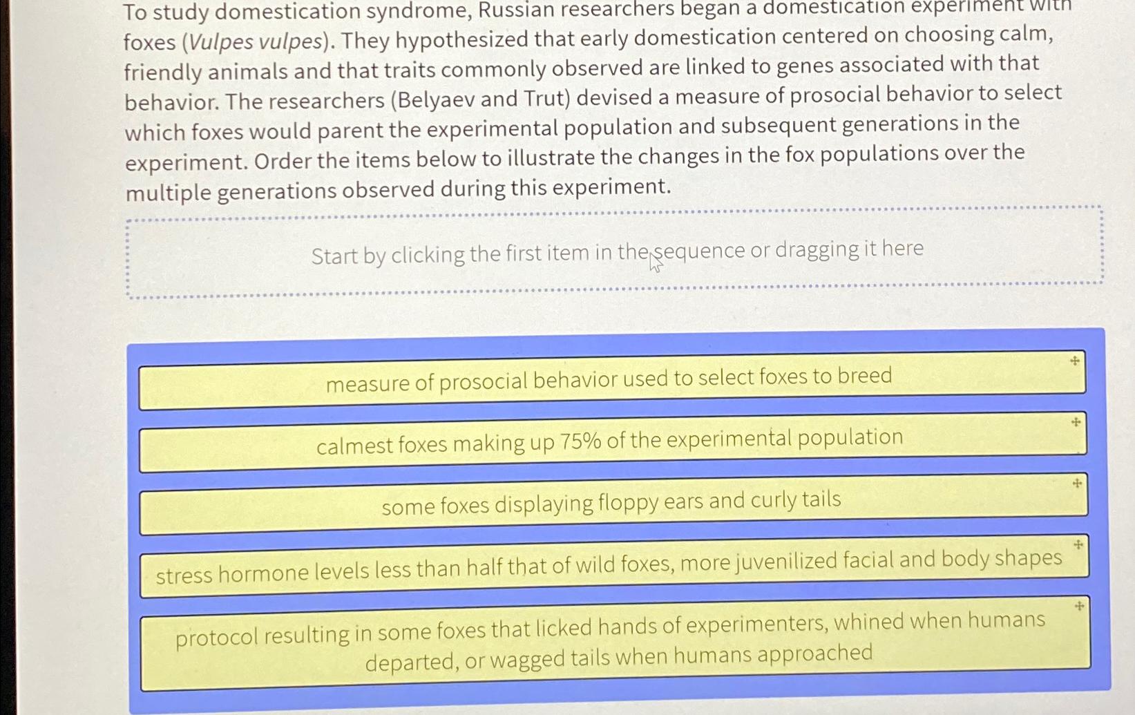 Solved To study domestication syndrome, Russian researchers | Chegg.com