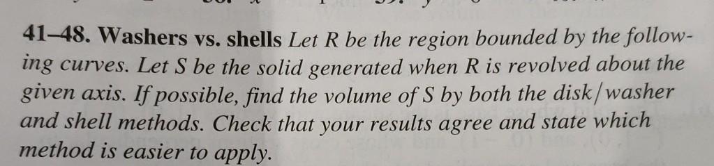 Solved 41–48. Washers vs. shells Let R be the region bounded | Chegg.com