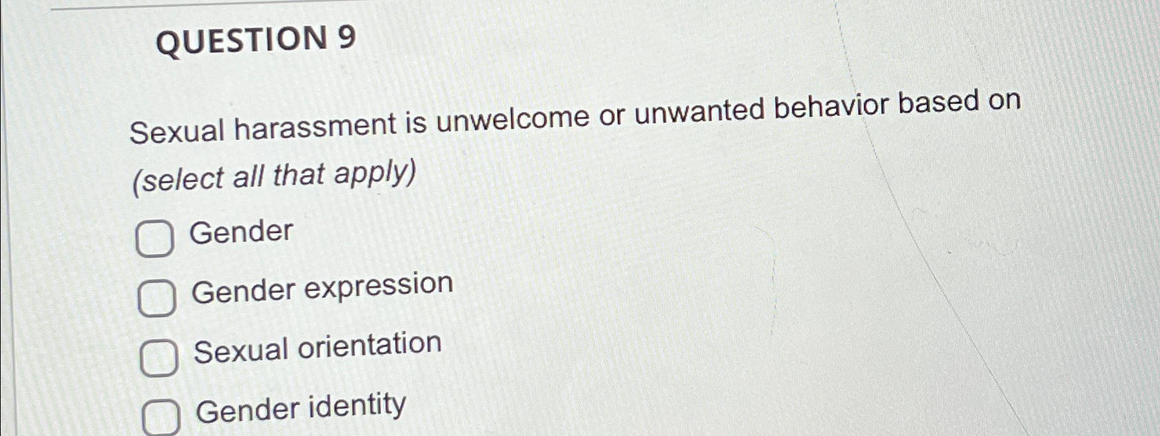 Solved QUESTION 9Sexual harassment is unwelcome or unwanted | Chegg.com