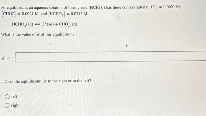 Solved At equilibrium, an aqueous solution of formic acid | Chegg.com