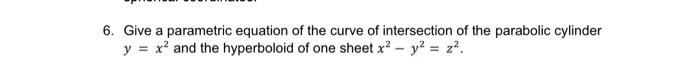 Solved 6 Give A Parametric Equation Of The Curve Of