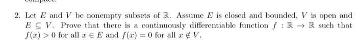 Solved 2. Let E and V be nonempty subsets of R. Assume E is | Chegg.com