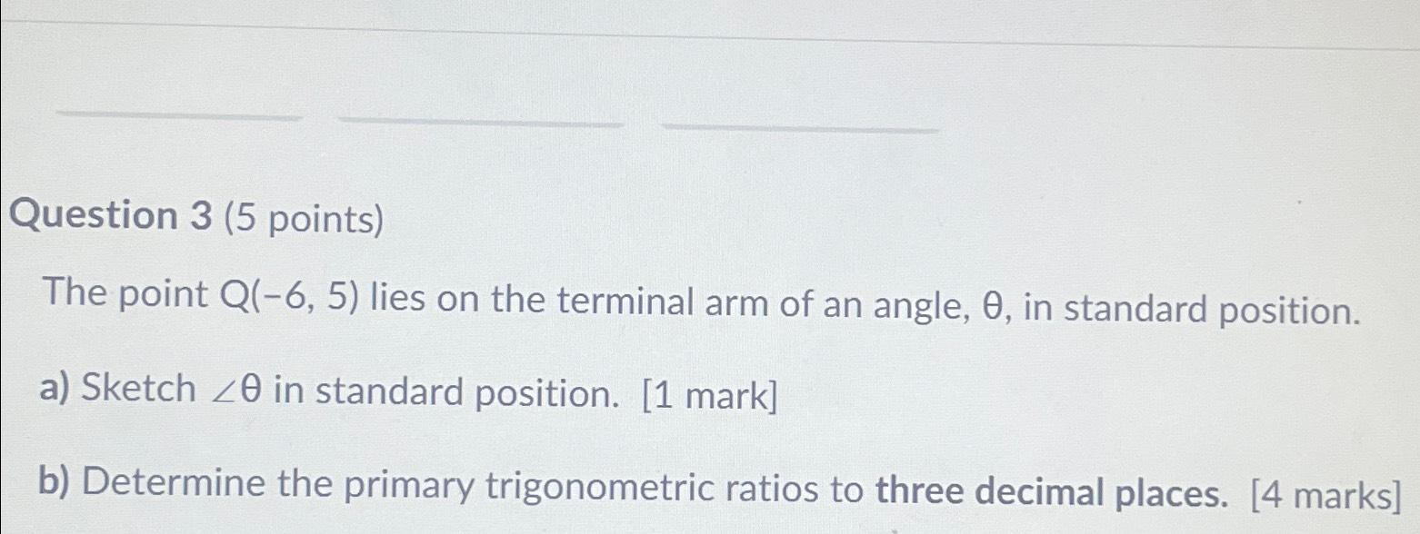Solved Question 3 (5 points)The point Q(-6,5) lies on the | Chegg.com Solved Question 3 (5 points)The point Q(-6,5) lies on the | Chegg.com