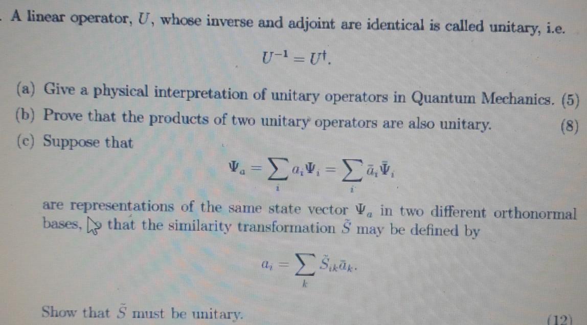 Solved A linear operator, U, whose inverse and adjoint are | Chegg.com