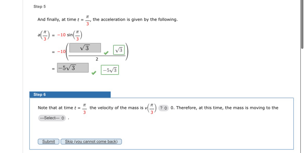 Solved Step 5And finally, at time t=π3, ﻿the acceleration is | Chegg.com