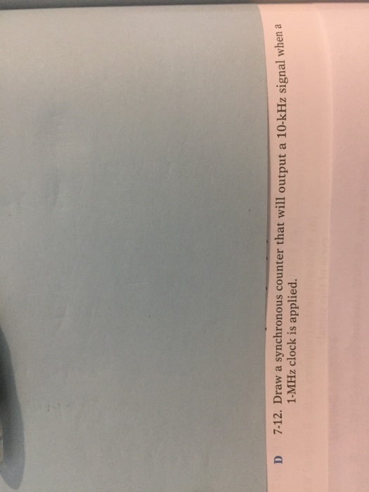 Solved D 7.12. Draw a synchronous counter that will output a | Chegg.com